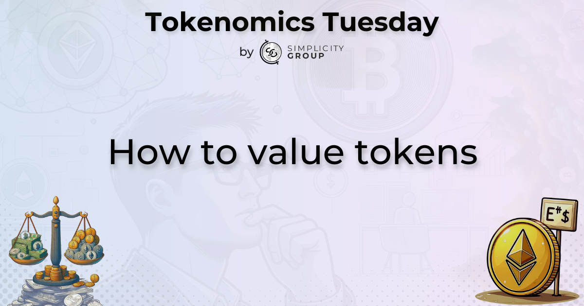 How to Value Tokens - Expert Insights from Simplicity Group